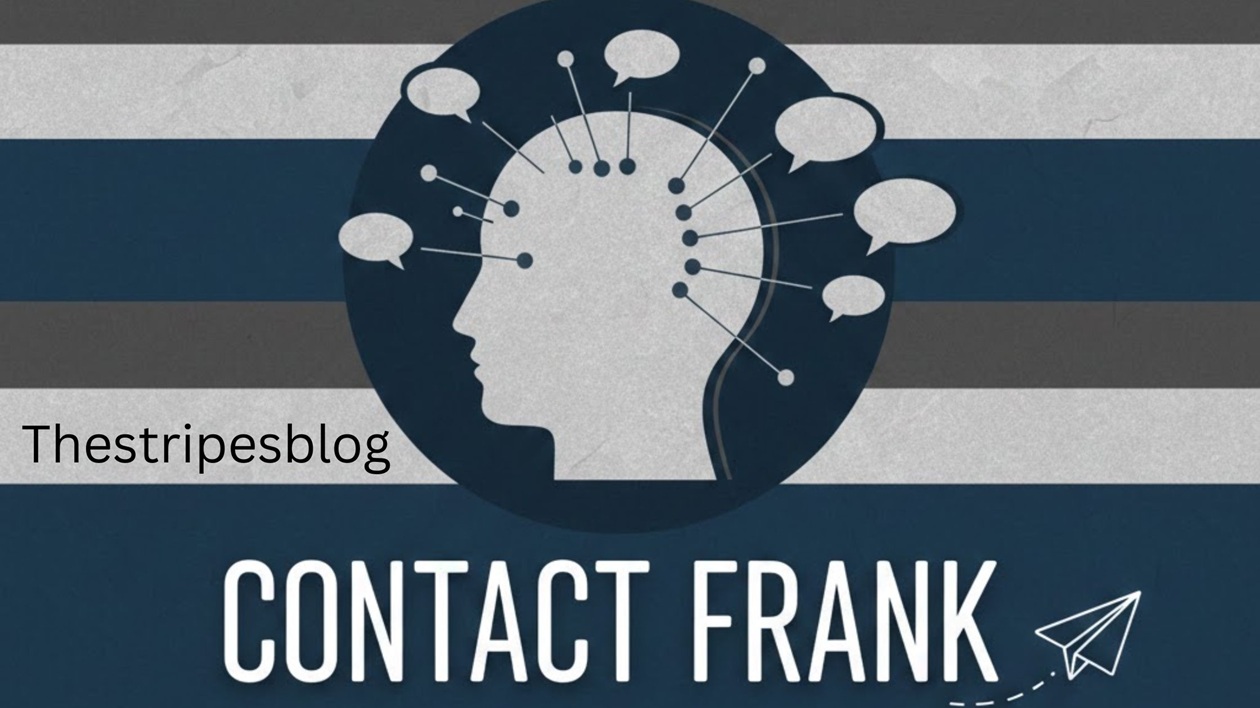 Thestripesblog ‍ ‌‍ ‍‌ ‍ ‌‍ ‍‌ Contact Frank: Get in Touch with the ...